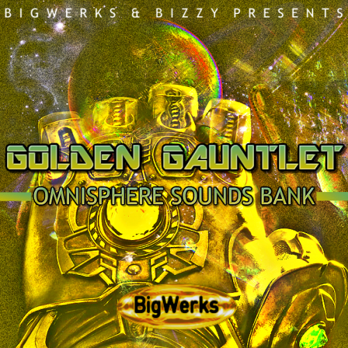 Golden Gauntlet - Omnisphere - BigWerks